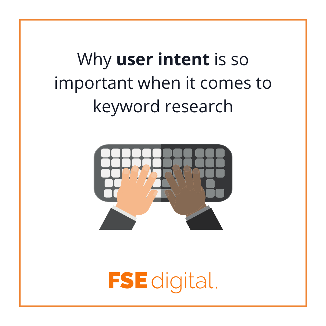 Why user intent is so important when it comes to keyword research | FSE ...